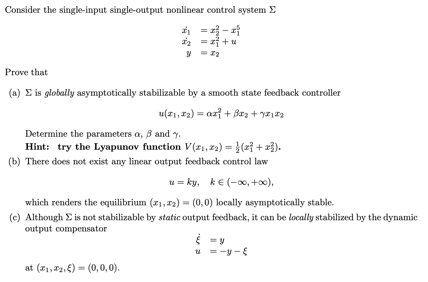Solved (a) Σ ﻿is globally asymptotically stabilizable by a | Chegg.com