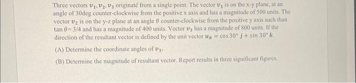Solved Three vectors v1,v2,v3 originate from a singlo point. | Chegg.com