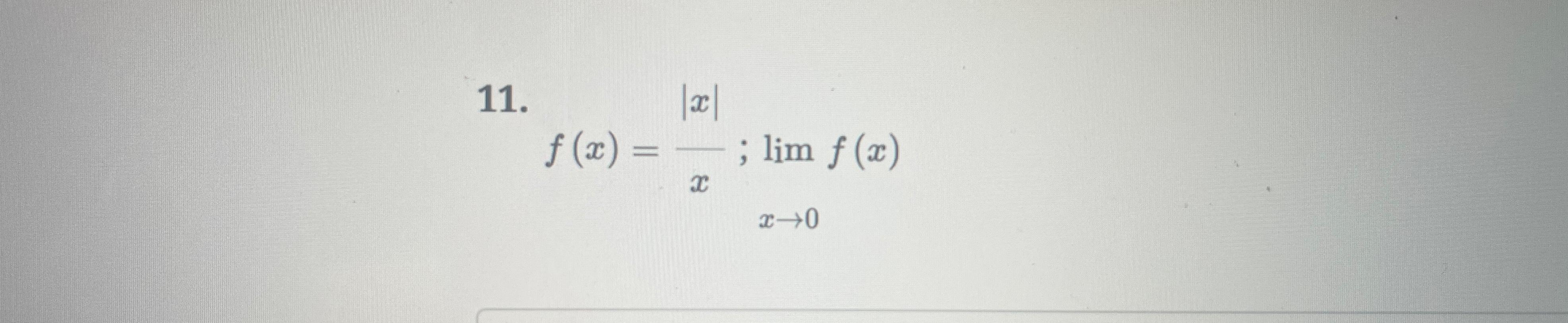 Solved f(x)=|x|x;limx→0f(x)left,right, and general limits? | Chegg.com