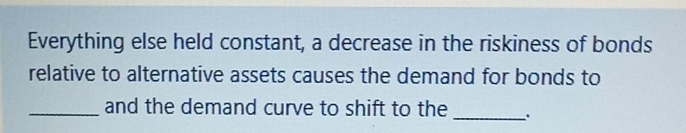 Solved Everything else held constant, a decrease in the | Chegg.com