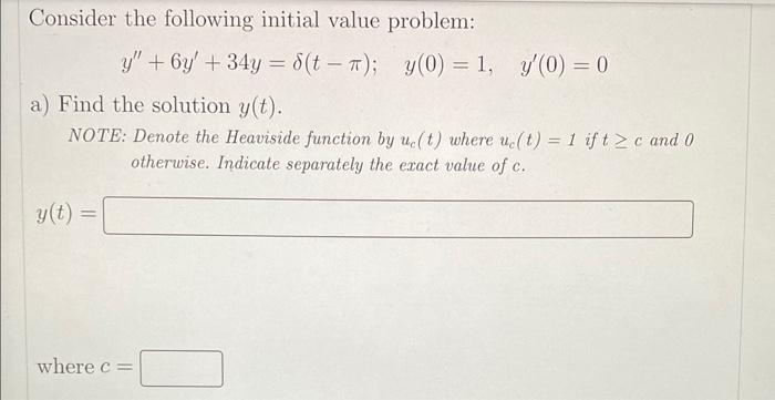 Solved Consider the following initial value problem: | Chegg.com