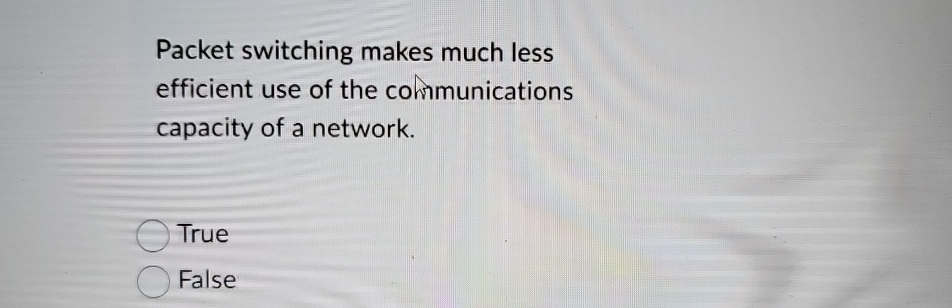Solved Packet switching makes much less efficient use of the | Chegg.com