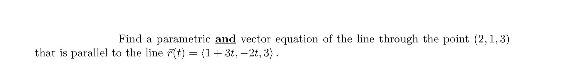 Solved Find a parametric and vector equation of the line | Chegg.com