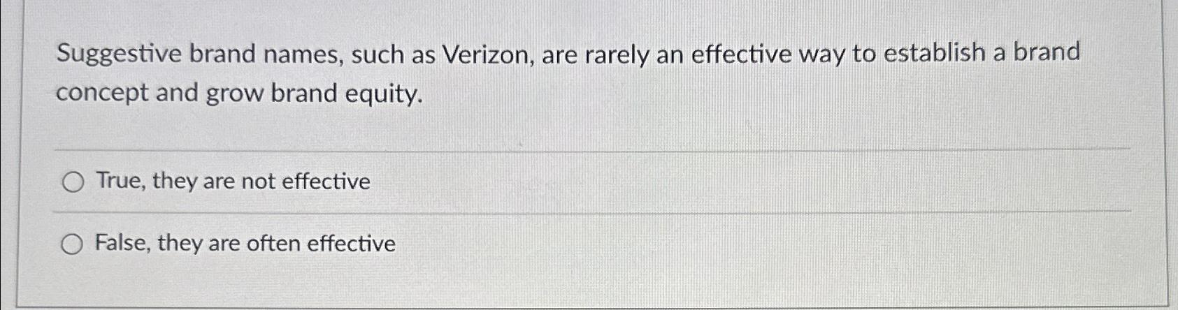 Solved Suggestive brand names, such as Verizon, are rarely | Chegg.com