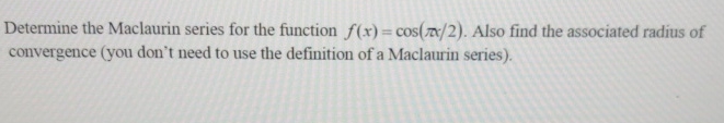 Solved Determine the Maclaurin series for the function | Chegg.com