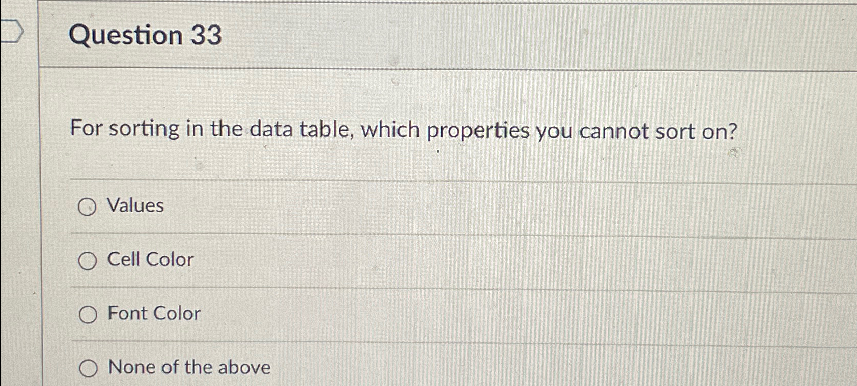 Solved Question 33For sorting in the data table, which | Chegg.com