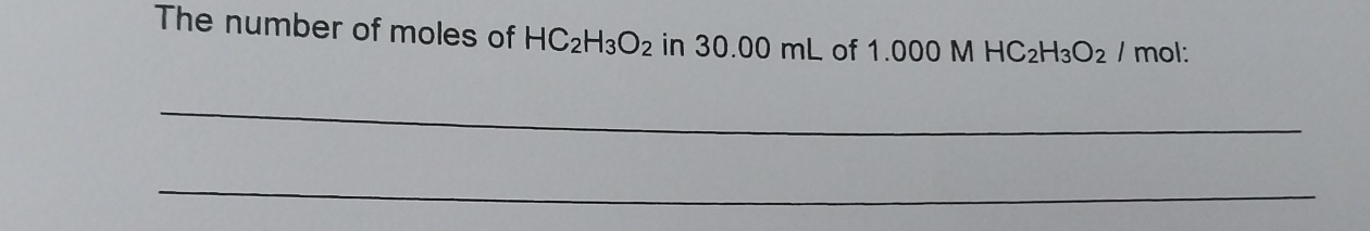 Solved The number of moles of HC2H3O2 ﻿in 30.00mL ﻿of | Chegg.com
