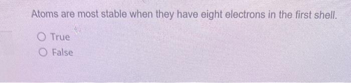 Solved Atoms are most stable when they have eight electrons | Chegg.com