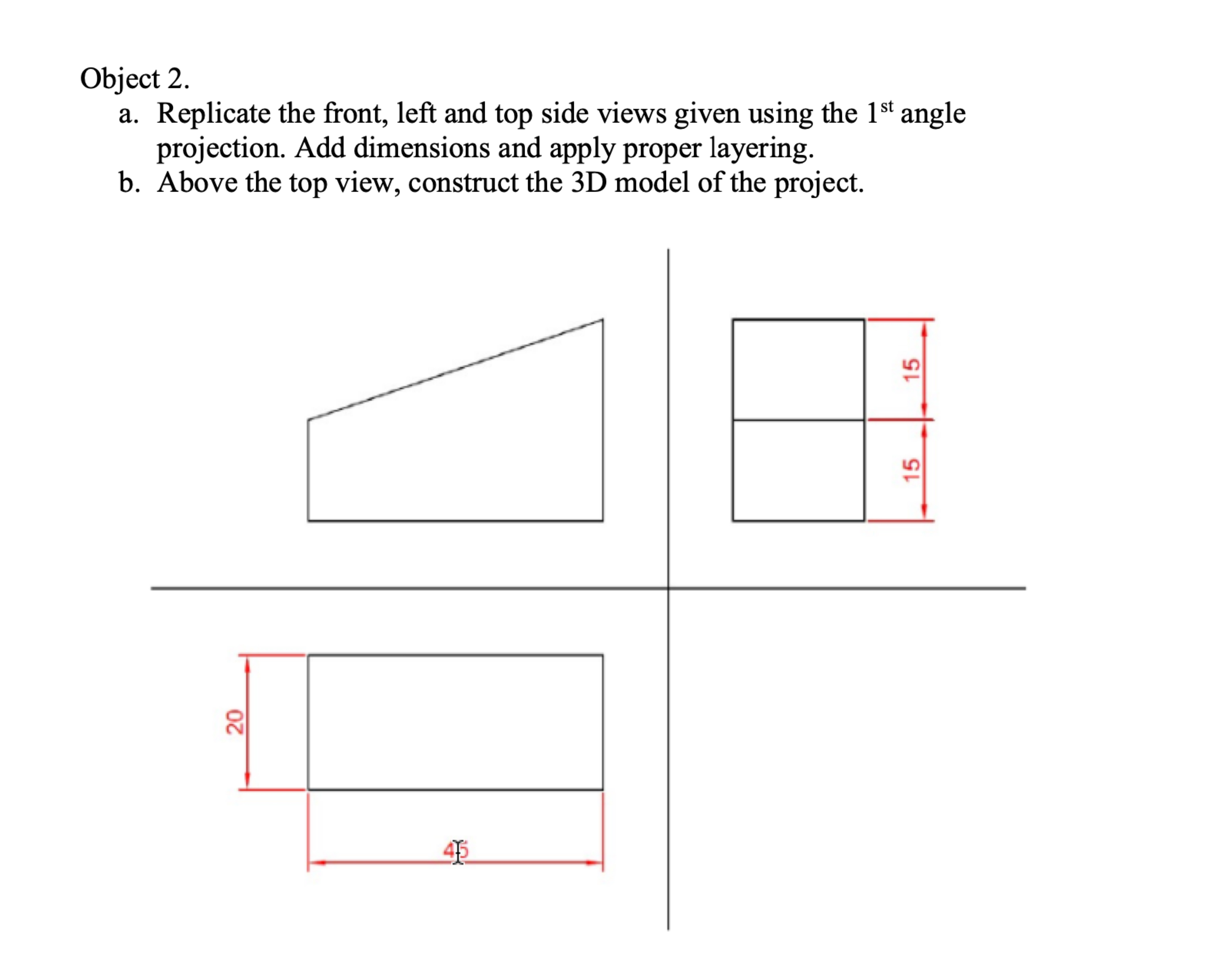 Solved Object 2 .a. ﻿Replicate the front, left and top side | Chegg.com