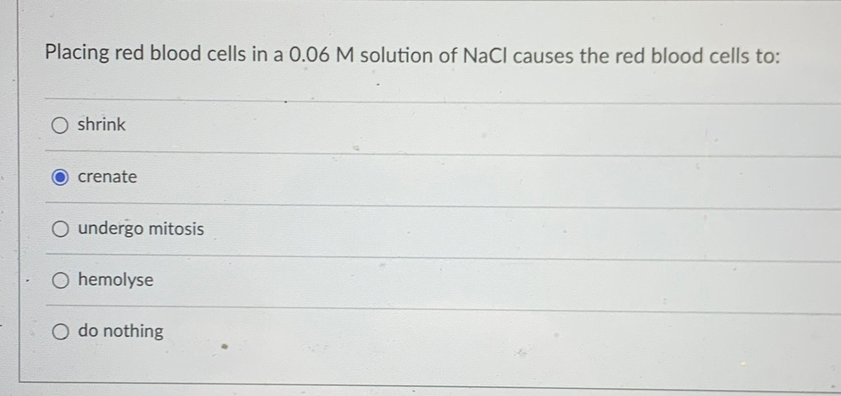 Solved Placing red blood cells in a 0.06M ﻿solution of NaCl | Chegg.com