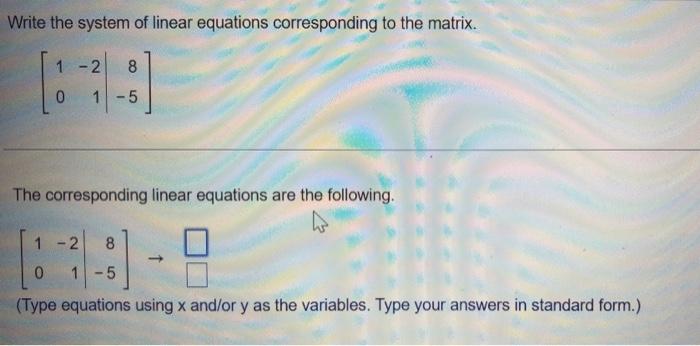 Solved Write the system of linear equations corresponding to | Chegg.com