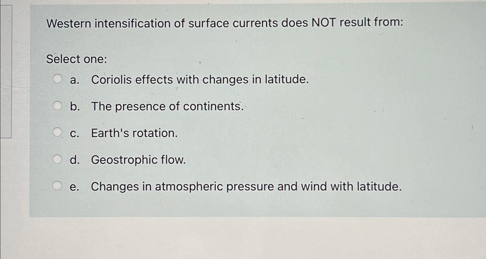 Solved Western intensification of surface currents does NOT | Chegg.com