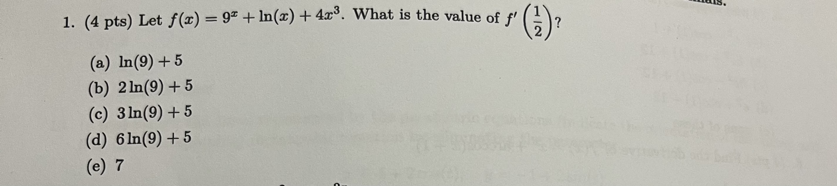 Solved (4 pts) Let f(x)=9x+ln(x)+4x3. What is the value | Chegg.com Solved (4 pts) Let f(x)=9x+ln(x)+4x3. What is the value | Chegg.com