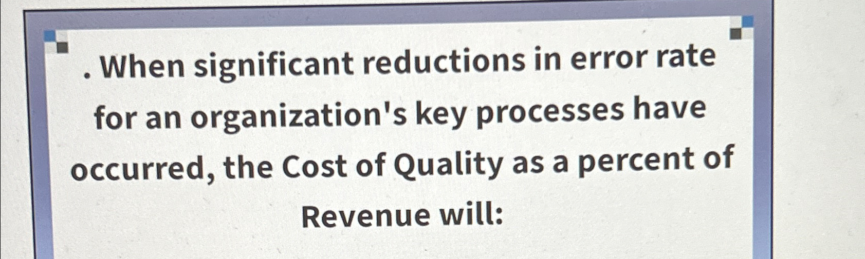Solved When significant reductions in error rate for an | Chegg.com