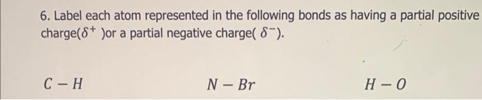 Solved 6. Label each atom represented in the following bonds | Chegg.com