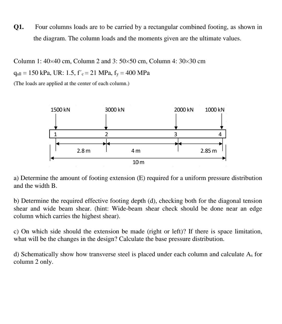 Solved Q1. ﻿Four columns loads are to be carried by a | Chegg.com