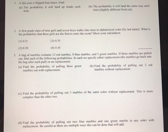 Solved 1. A fair coin is flipped four times. Find: (a) The | Chegg.com