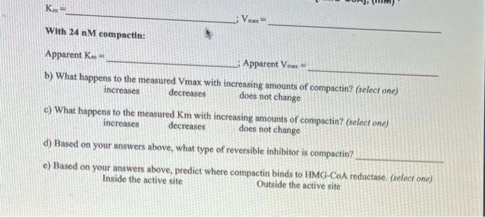 Solved With 24nM compactin: Apparent Kmm= Apparent Vmax= b) | Chegg.com