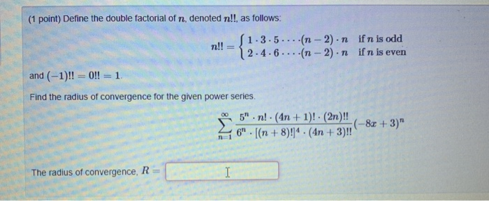 Solved (1 point) Define the double factorial of n, denoted | Chegg.com