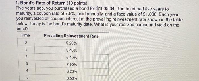 Solved 1. Bond's Rate of Return (10 points) Five years ago, | Chegg.com