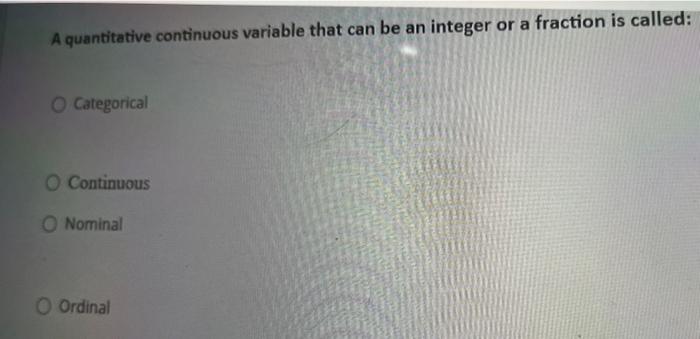 Solved A quantitative continuous variable that can be an | Chegg.com