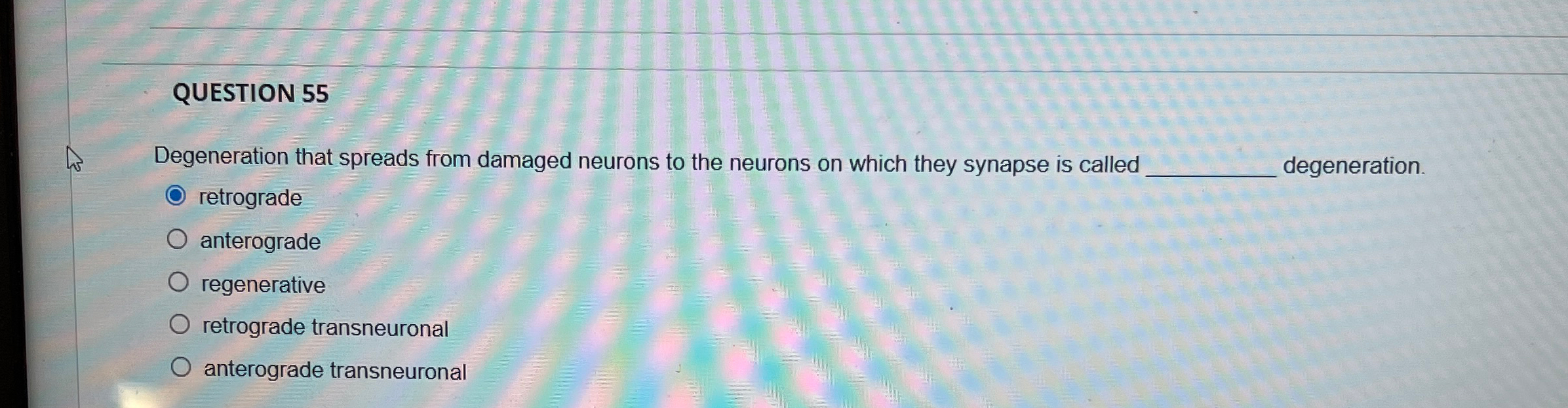 Solved QUESTION 55Degeneration that spreads from damaged | Chegg.com