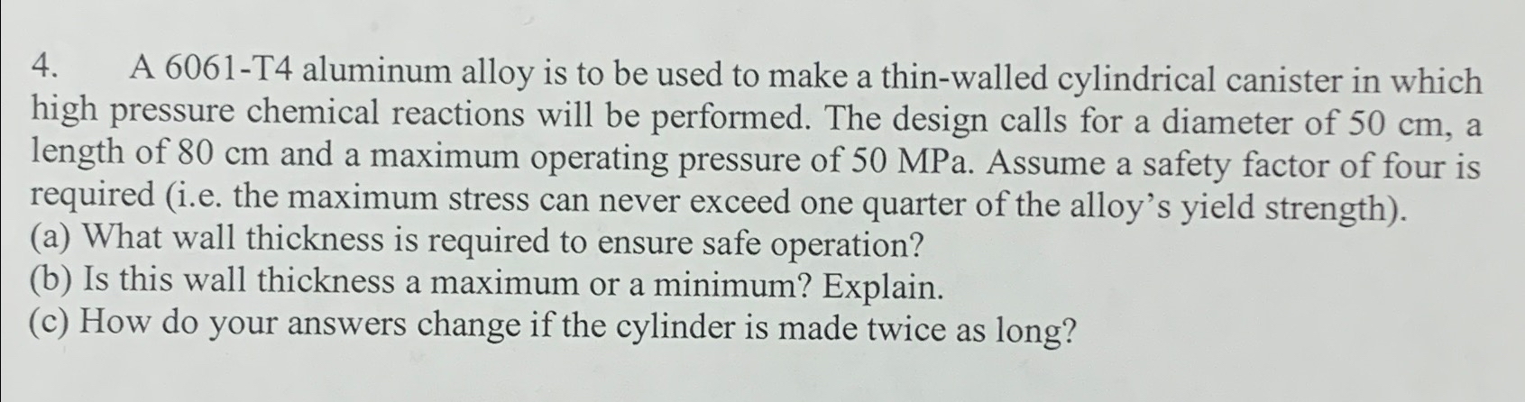 Solved A 6061-T4 ﻿aluminum alloy is to be used to make a | Chegg.com