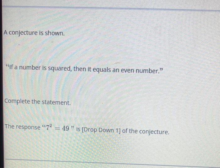 Solved A conjecture is shown. "If a number is squared, then | Chegg.com