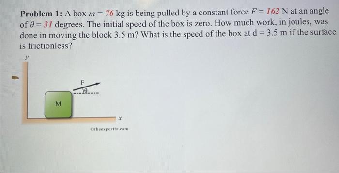 Solved Problem 1: A box m=76 kg is being pulled by a | Chegg.com