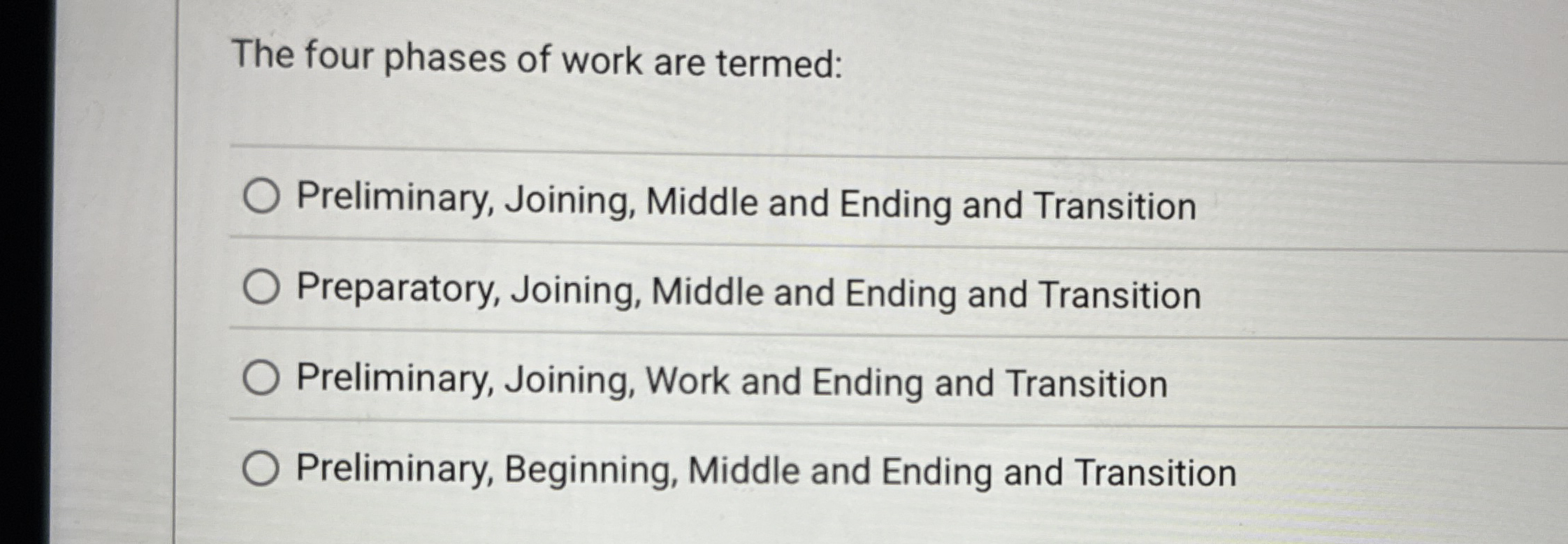 [Solved]: The four phases of work are termed: Preliminary, J