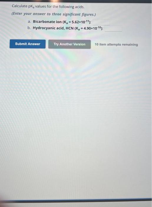 Solved Calculate pKa values for the following acids. (Enter | Chegg.com