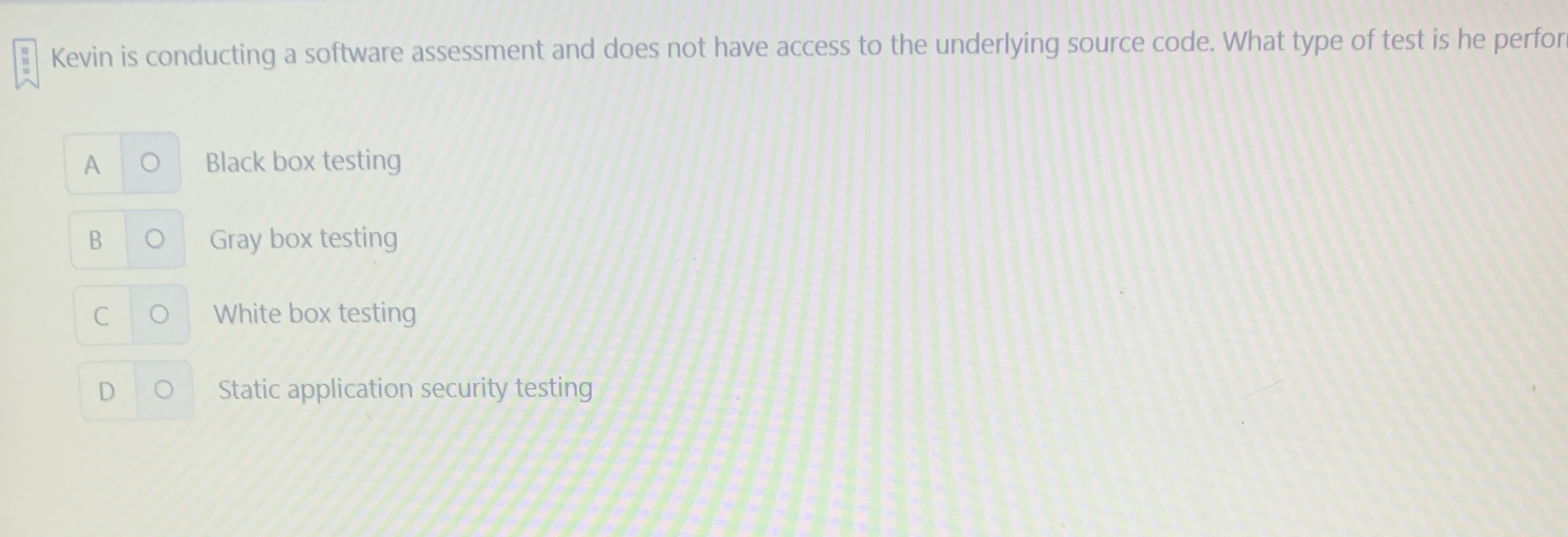 Solved Kevin is conducting a software assessment and does | Chegg.com