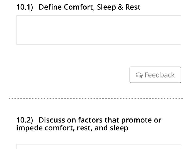 Solved 10.1) Define Comfort, Sleep \& Rest 10.2) Discuss on | Chegg.com