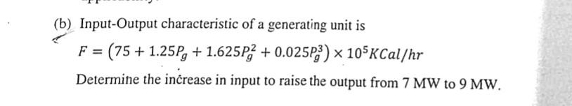 Solved (b) Input-Output characteristic of a generating unit | Chegg.com