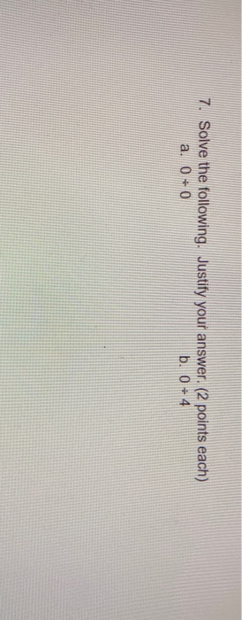 Solved 7. Solve the following. Justify your answer. (2 | Chegg.com