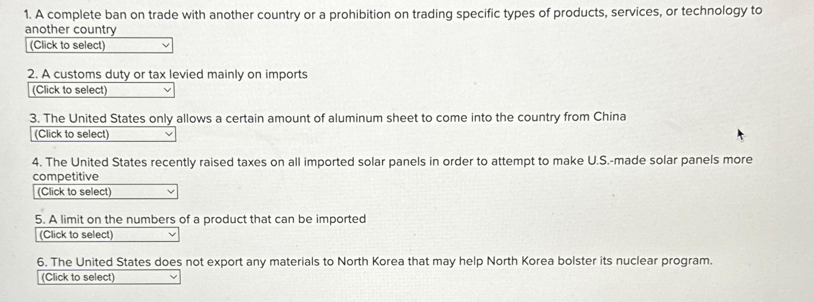 Solved A complete ban on trade with another country or a | Chegg.com