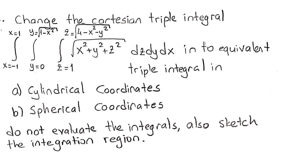 Solved Change the cartesian triple integral | Chegg.com