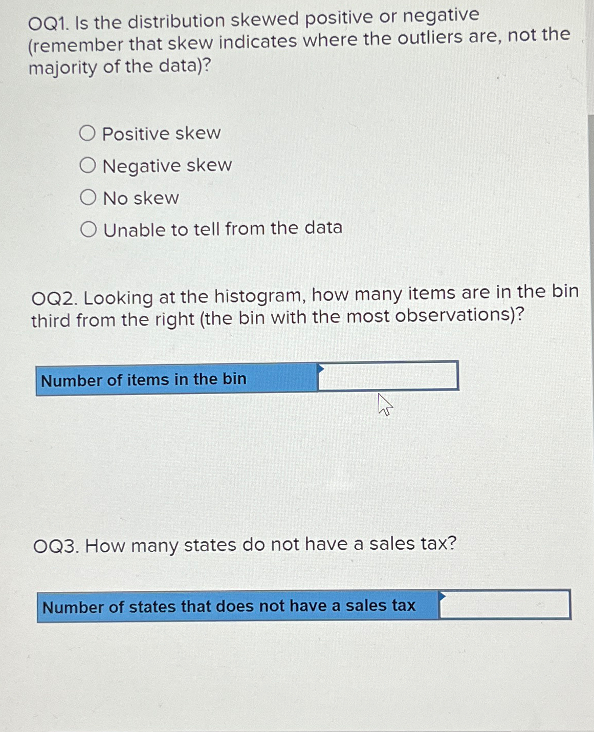 OQ1. ﻿Is the distribution skewed positive or negative | Chegg.com