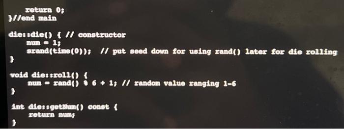 Solved Part I- Understand a Given Clast (die class) (40 pts) | Chegg.com