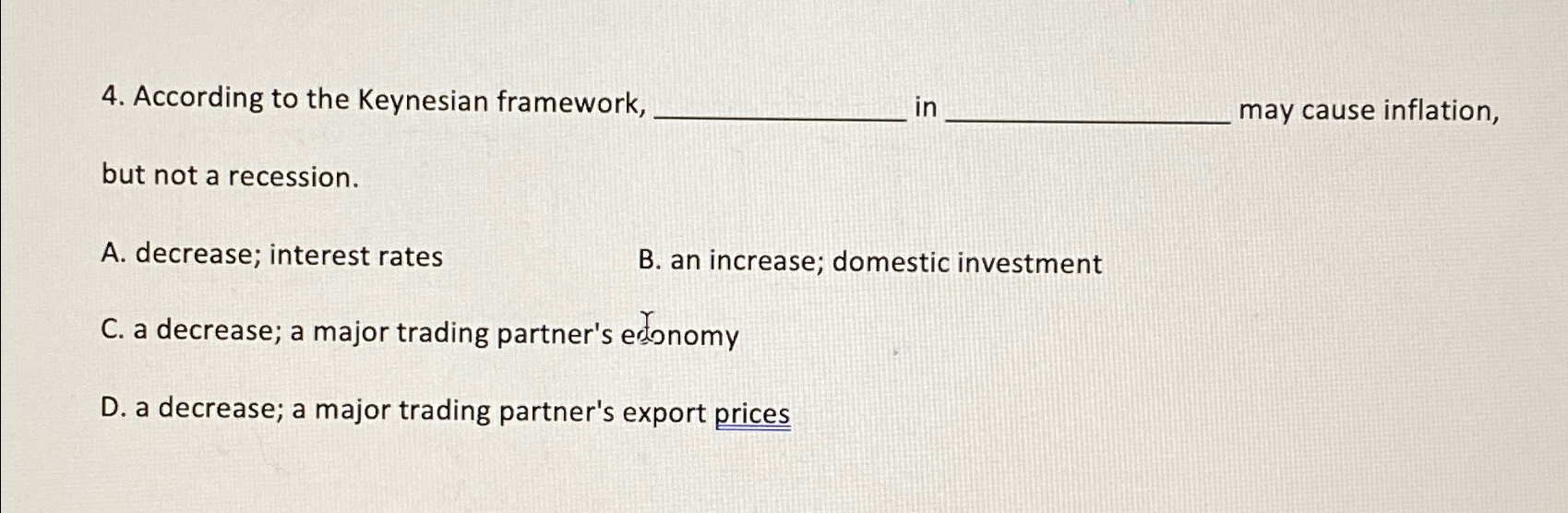 Solved According to the Keynesian framework, in may cause | Chegg.com