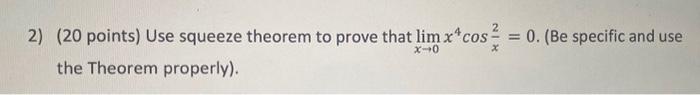 Solved 2) (20 points) Use squeeze theorem to prove that | Chegg.com