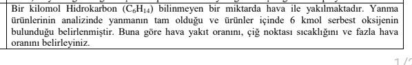 Solved Bir kilomol Hidrokarbon (C6H14) bilinmeyen bir | Chegg.com