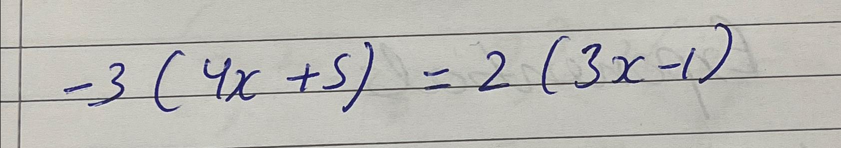 Solved -3(4x+5)=2(3x-1) | Chegg.com