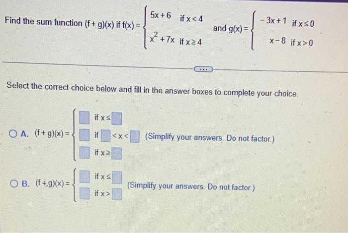 Solved Find the sum function (f+g)(x) if f(x)={5x+6x2+7x if | Chegg.com