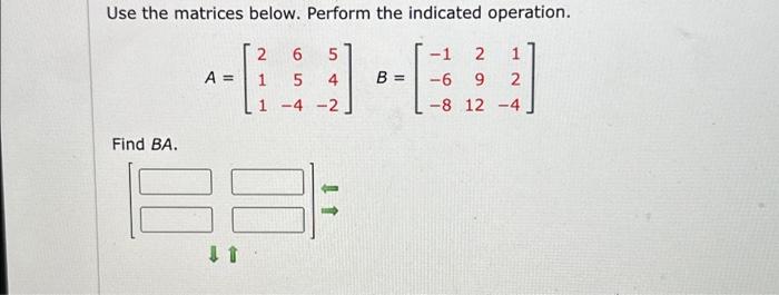 Solved Use the matrices below. Perform the indicated | Chegg.com