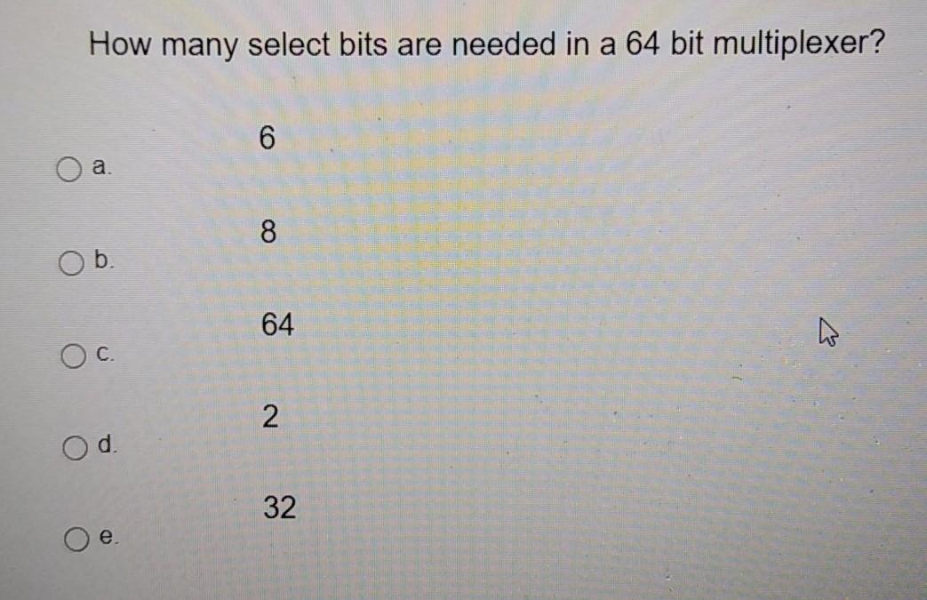 Solved How many select bits are needed in a 64 bit | Chegg.com