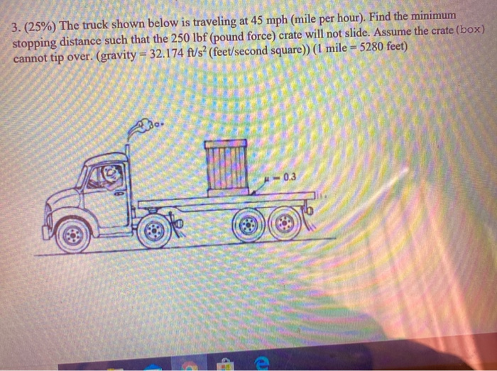 Solved 3. (25%) The truck shown below is traveling at 45 mph | Chegg.com