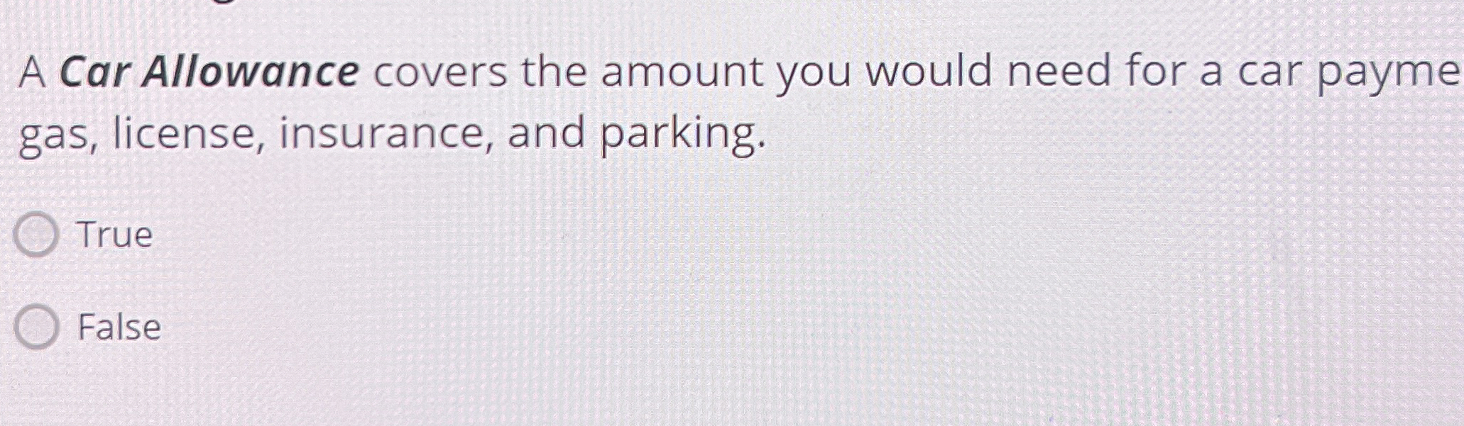 Solved A Car Allowance covers the amount you would need for | Chegg.com