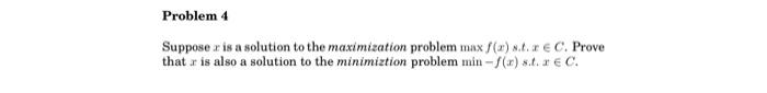 Solved Suppose x is a solution to the maximization problem | Chegg.com