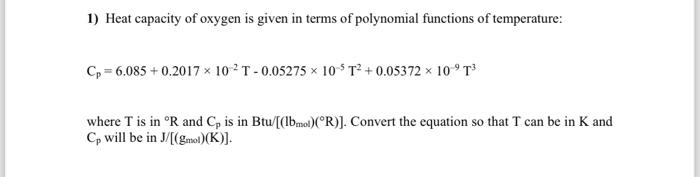 Solved 1) Heat capacity of oxygen is given in terms of | Chegg.com